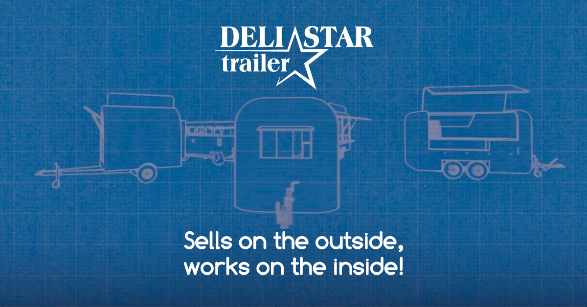 Sells on the outside, works on the inside! - Deli Star Trailers